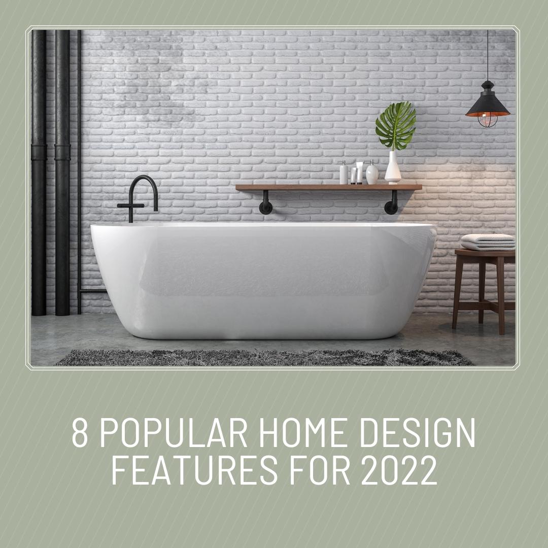 Manoj Arora | 8 Popular Home Design Features for 2022